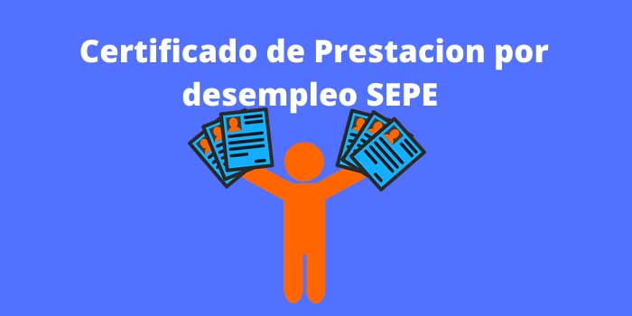 Certificado de Prestación Por Desempleo Sepe | Guía paso a paso